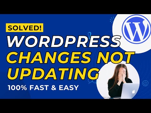 How to Fix WordPress Changes Not Showing in Frontend. WordPress Website not Updating? SOLVED 100%
