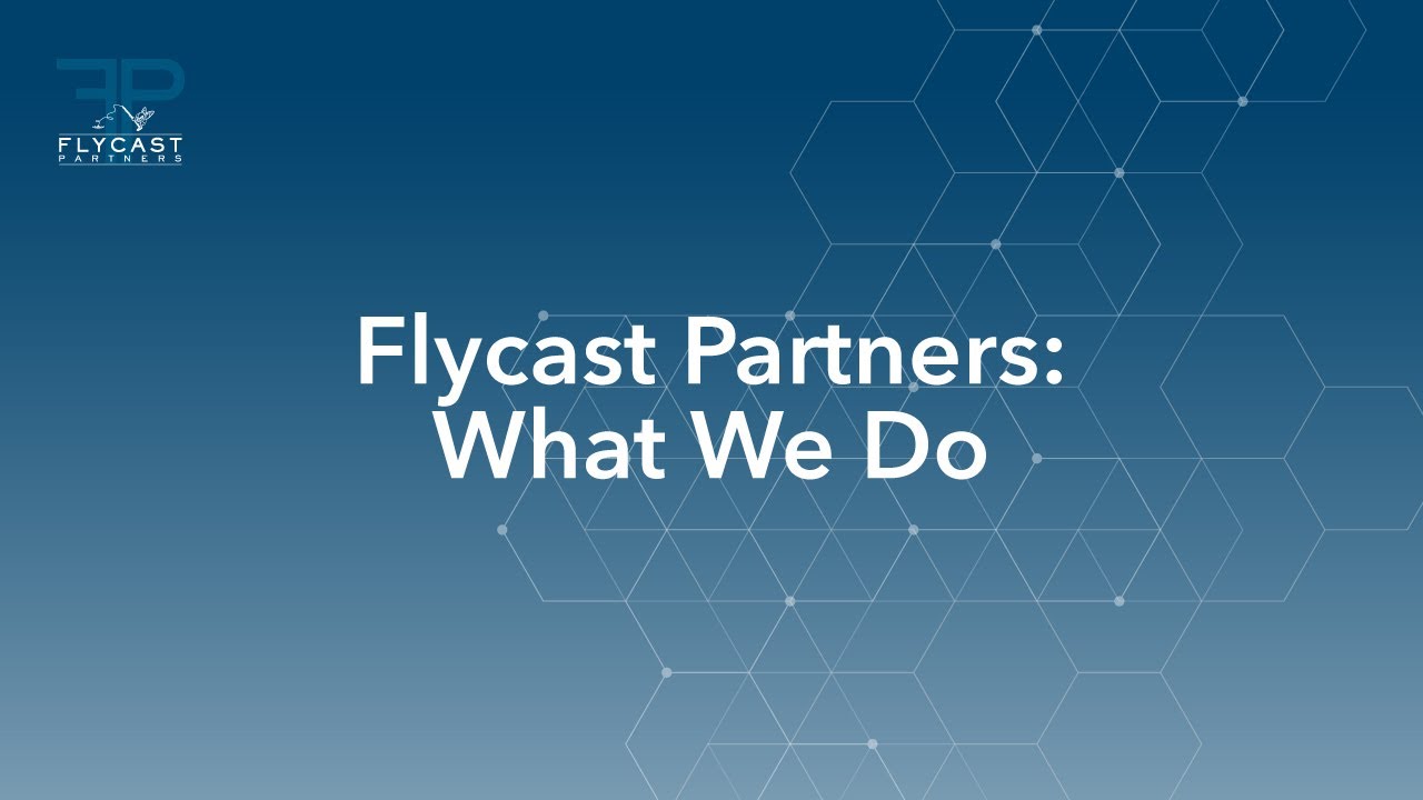 Flycast Partners: What We Do