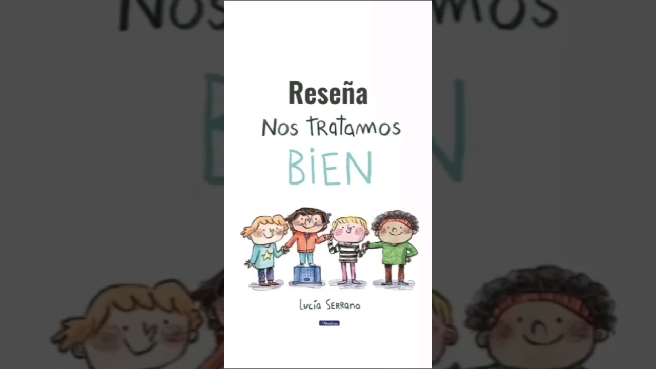Nos tratamos bien de Lucía Serrano (reseña) #libros #datos #librosinfantiles #recomendados #crianza