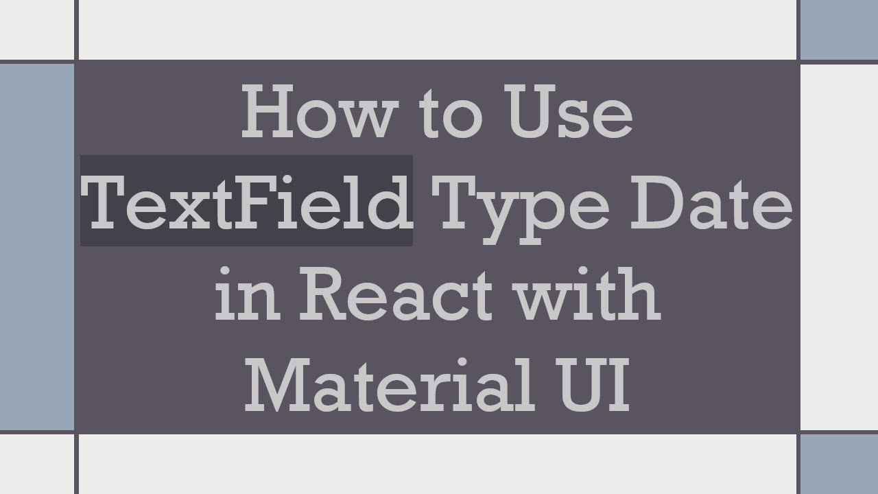How to Use TextField Type Date in React with Material UI