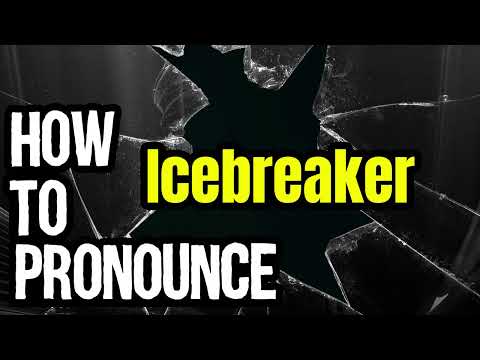 How To Pronounce Icebreaker? (CORRECTLY) Meaning & Pronunciation