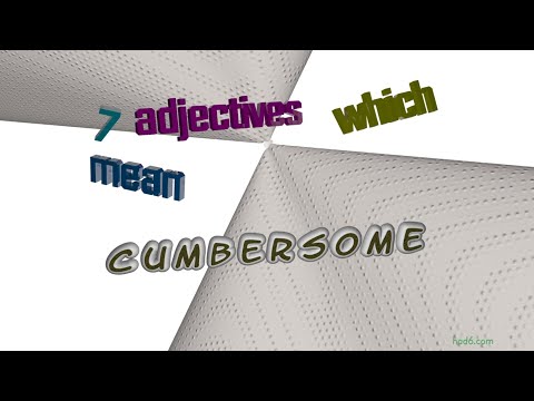 cumbersome - 7 adjectives with the meaning of cumbersome (sentence examples)