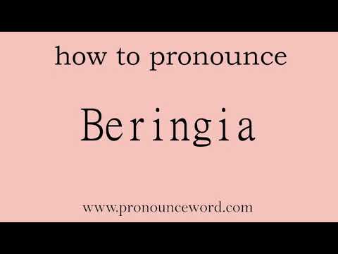 Beringia: How to pronounce Beringia in english (correct!).Start with B. Learn from me.