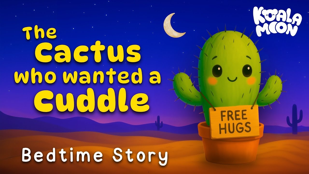The Cactus who wanted a Hug 🌵 COZY Bedtime Story for Kids 💤