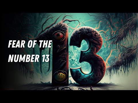 Why Do Some People Fear the Number 13?