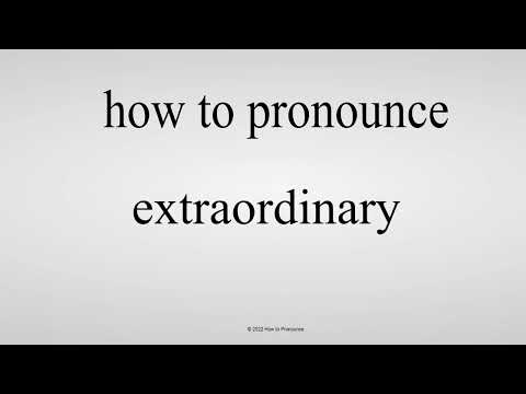 How to pronounce extraordinary (CORRECTLY)