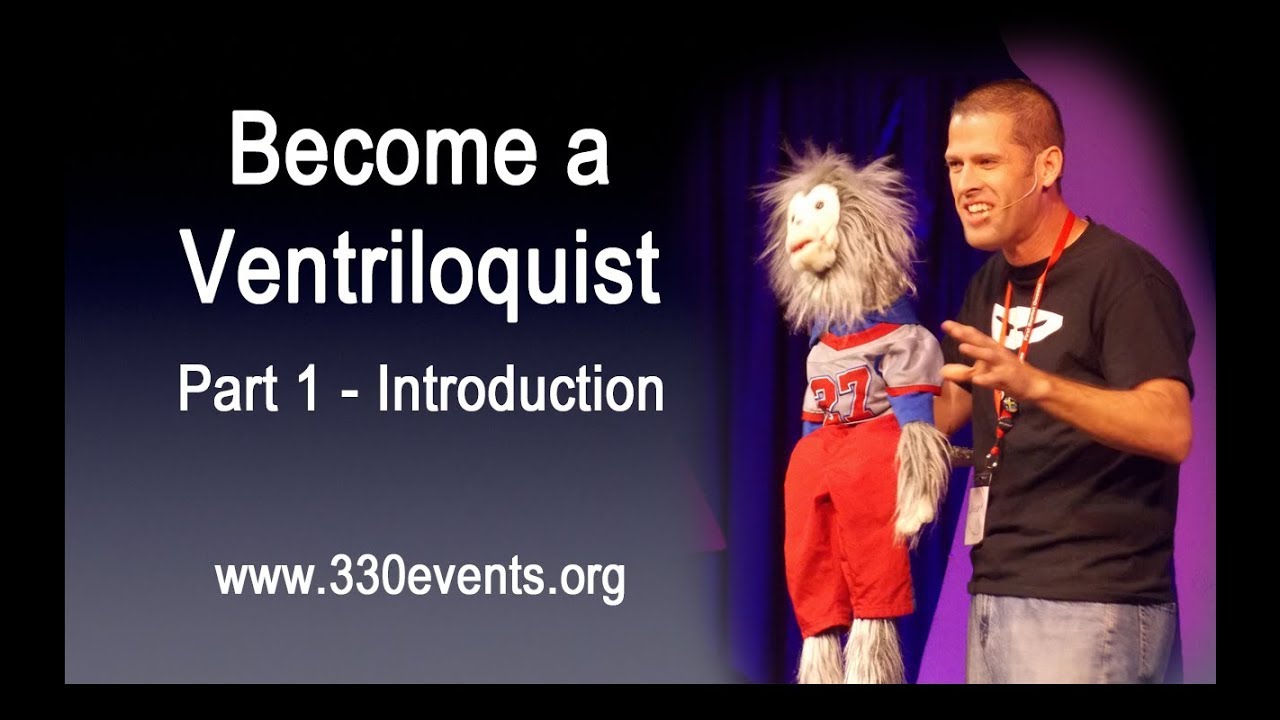 Learn Ventriloquism, Part 1 - Introduction