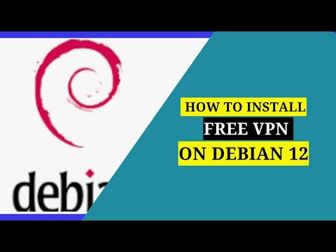 How to Download and Install Free VPN on Debian 12