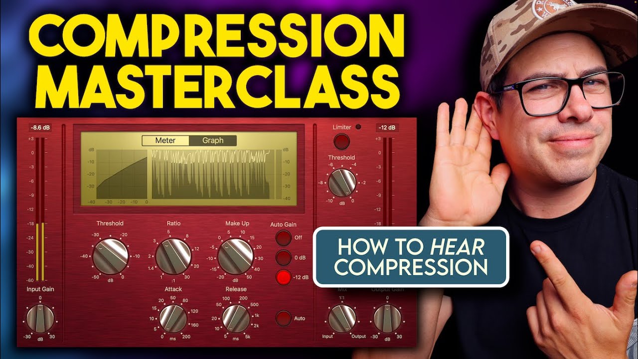 Compression Masterclass - How To Actually HEAR Compression