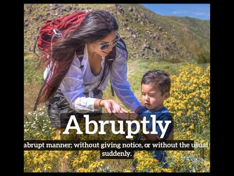 How to Say Abruptly in English? | How Does Abruptly Look? | What is Abruptly?
