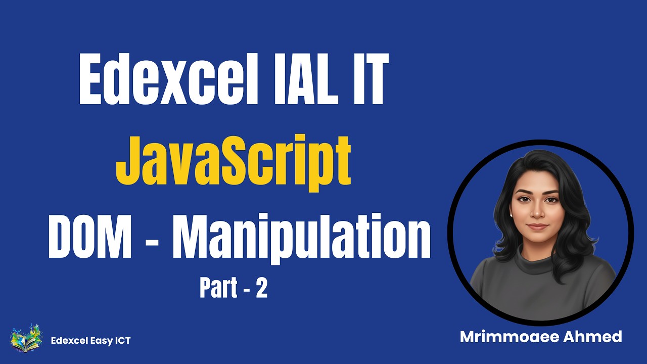 Edexcel IAL IT - Unit 2 - JavaScript Dom Manipulation (2)