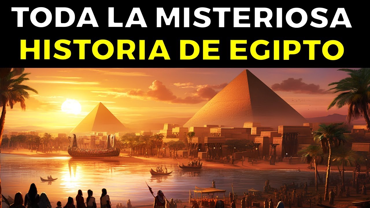 THE ENTIRE HISTORY of Ancient Egypt, the most mysterious civilization