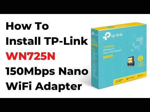 How To Install TP-Link WN725N 150Mbps Wireless N Nano USB Adapter For Windows 10/8.1/8/7/XP