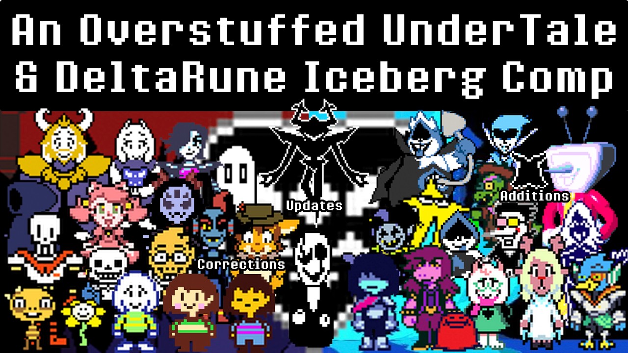 An Overstuffed UnderTale & DeltaRune Iceberg Explained Compilation