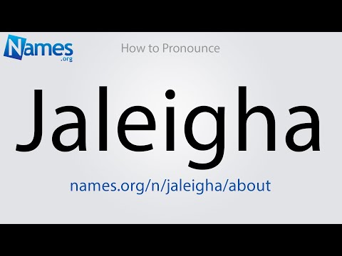 How to Pronounce Jaleigha