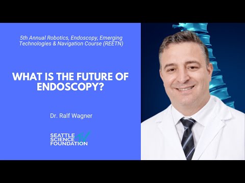 What is the Future of Endoscopy - Ralf Wagner, M.D.