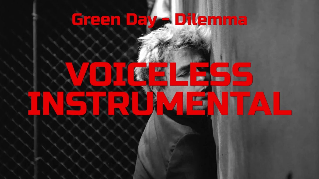 Green Day - Dilemma (Instrumental, Voiceless track)