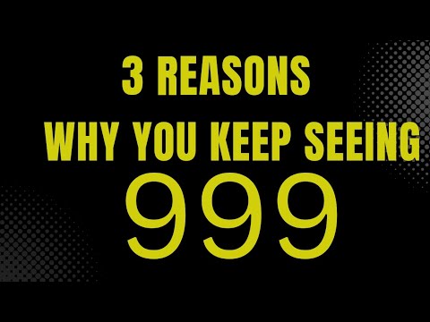 3 Reasons Why You're Seeing Angel Number 999 Everywhere