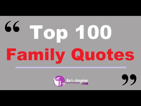 Top 100 FAMILY Quotes | Short Family Love Quotes To Be Thankful For