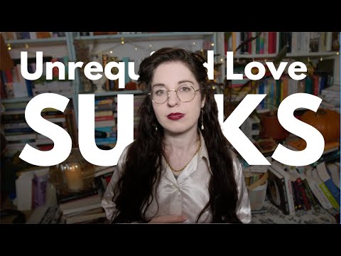 Unrequited Love SUCKS. Tough Love on How to Get Over It.