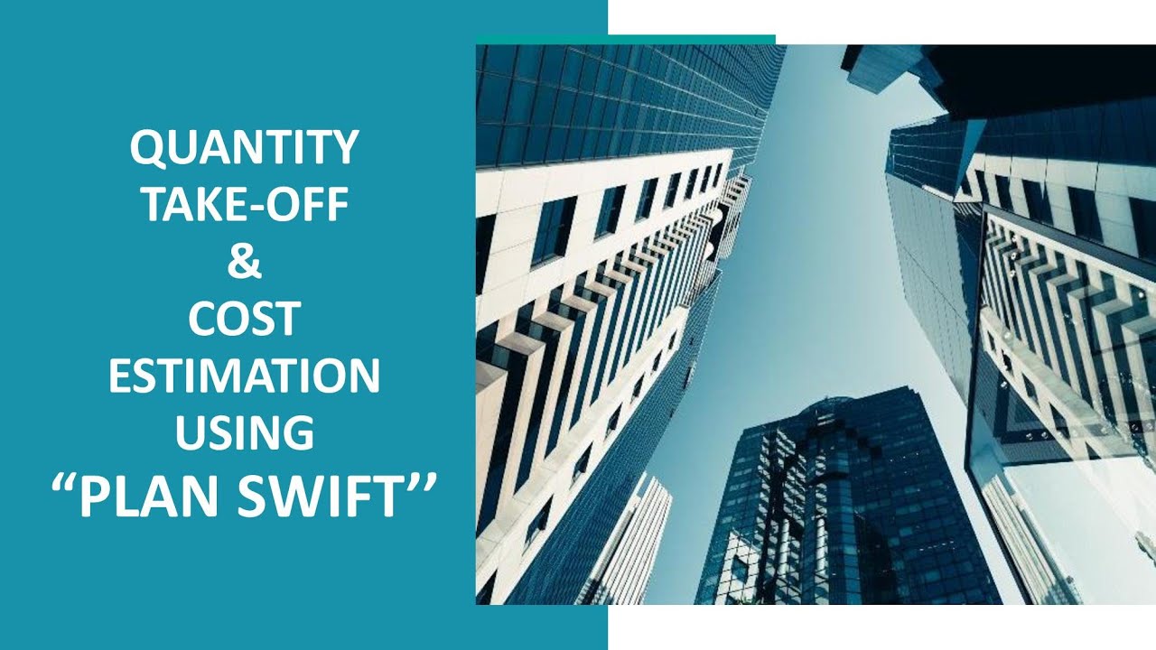 Quantity Take off & Cost estimation using Plan Swift