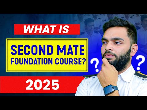 What is Second Mate Foundation Course? Explained in Hindi (2025)