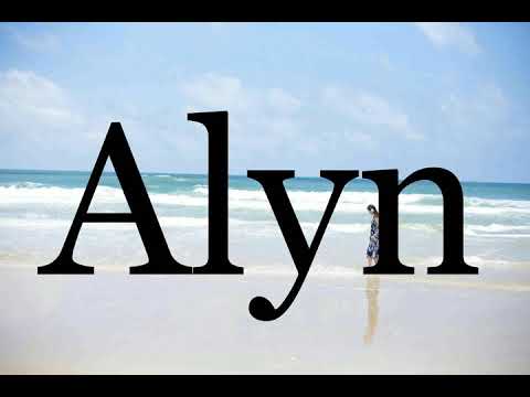 How To Pronounce Alyn🌈🌈🌈🌈🌈🌈Pronunciation Of Alyn