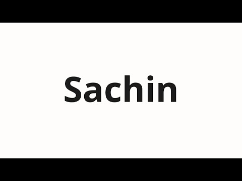 How to pronounce Sachin
