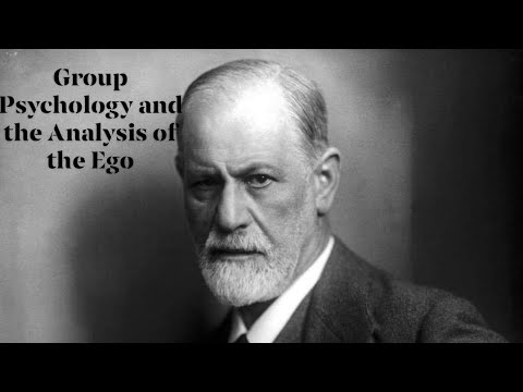 Sigmund Freud's "Group Psychology and the Analysis of the Ego"