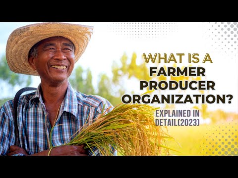 What is a Farmer Producer Organization? Pros & Cons of FPO? Explained in Detail(2023)