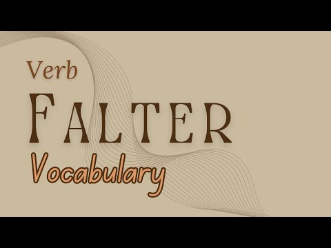 What is the meaning of Falter?