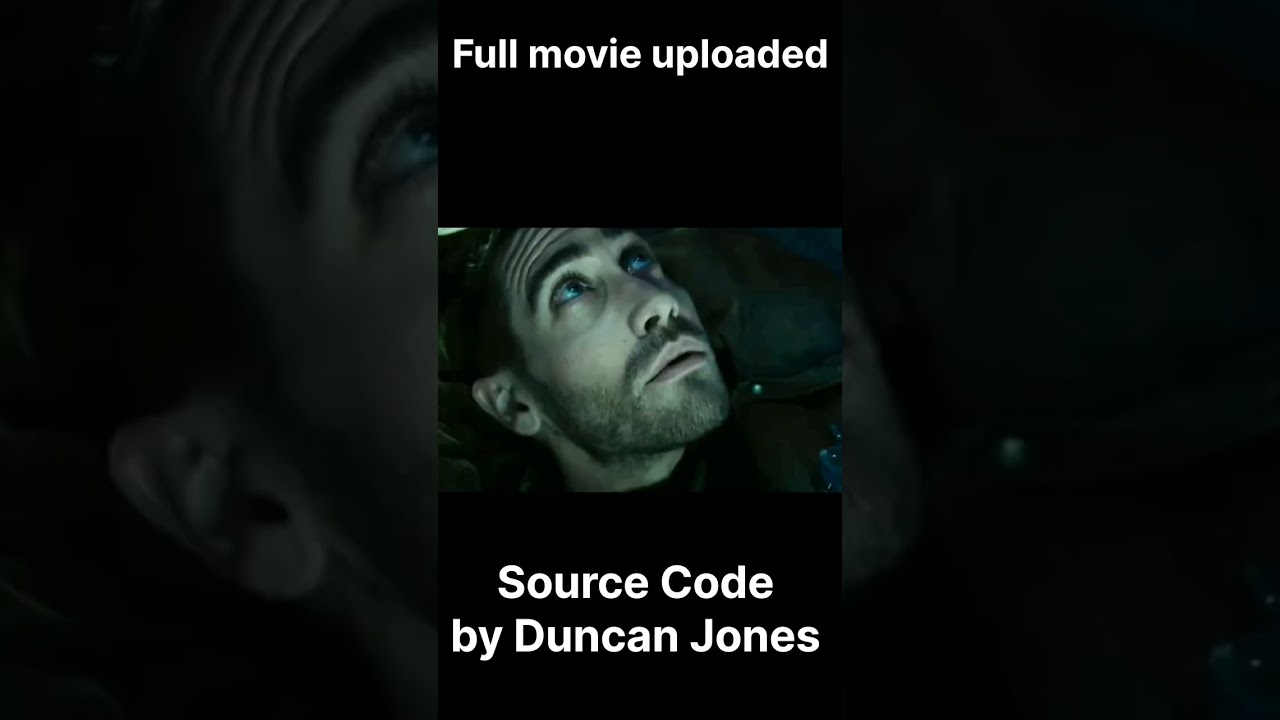 Source Code by Duncan Jones | Jake Gyllenhaal, Michelle Monaghan, Vera Farmiga | full movie 🎥🍿 2011