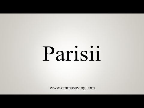 How To Say Parisii