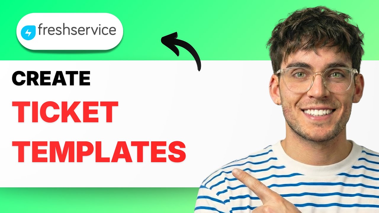 How to Create Ticket Templates in Freshservice [2026 Full Guide]