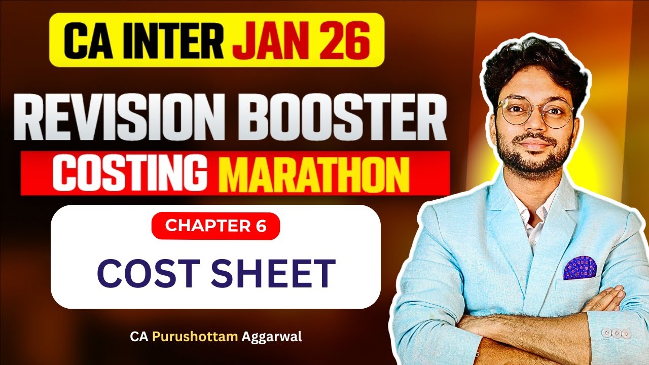 CA Inter Costing Jan 26 Revision Playlist | Cost Sheet | CA Purushottam Aggarwal | CA Inter Exams