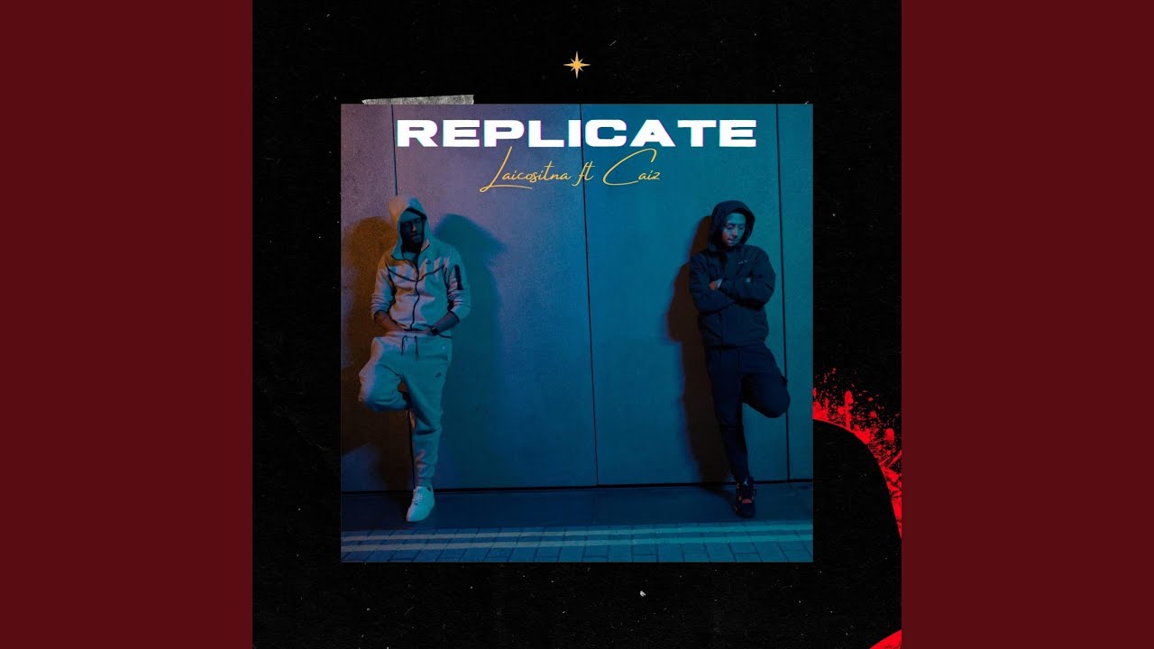 Replicate (feat. Caiz)