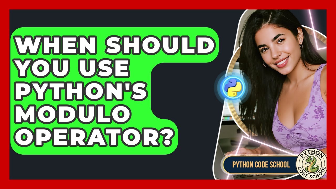 When Should You Use Python's Modulo Operator? - Python Code School