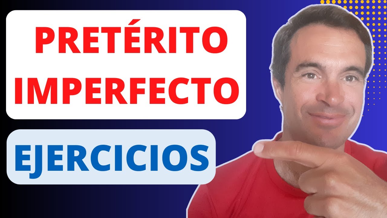 🧐The Simple Imperfect Tense in Spanish (Exercises)