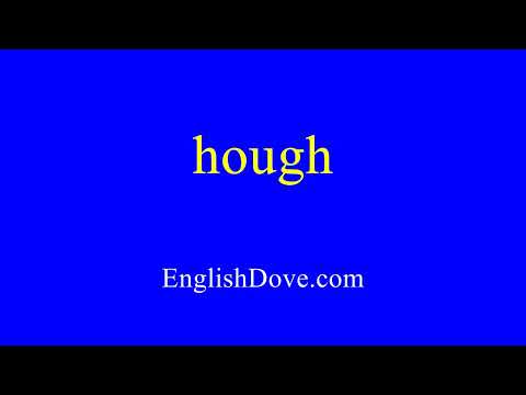 How to pronounce hough in American English
