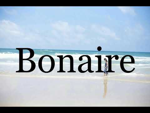 How To Pronounce Bonaire๐๐๐๐๐๐Pronunciation Of Bonaire