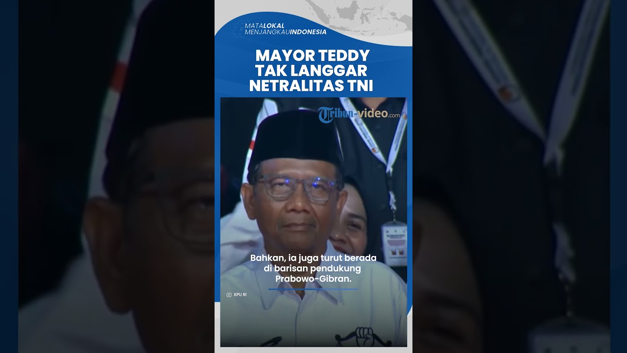 Mayor Teddy Disebut Tak Langgar Netralitas TNI saat Hadiri Debat Capres, MK: Sebagai Ajudan ...