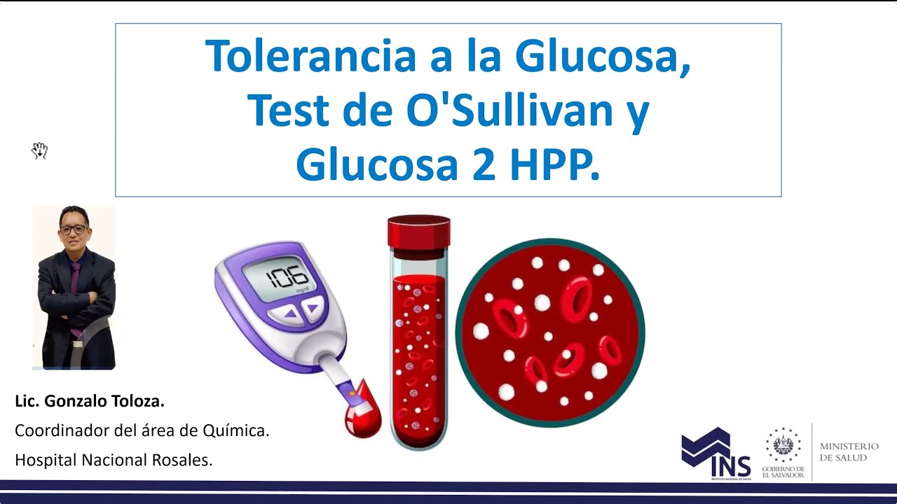 Tolerancia a la glucosa, test O ‘Sullivan y Glucosa 2 horas