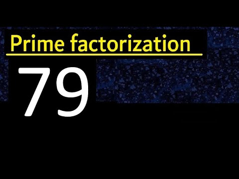 Prime factorization of 79 , How to find prime factors
