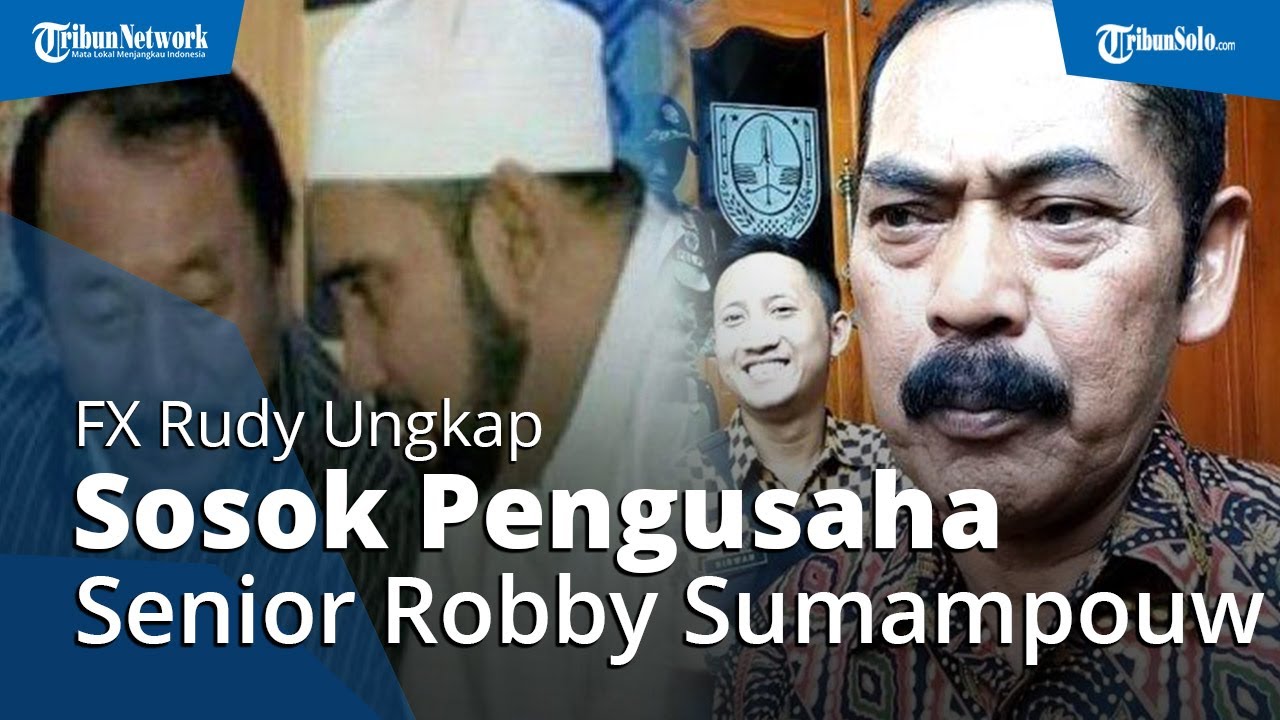 Pengusaha Robby Sumampouw Tutup Usia, Wali Kota Solo FX Rudy: Sosok ...