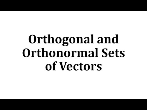 Orthogonal and Orthonormal Sets of Vectors | Math Help from Arithmetic ...