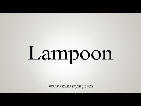 How To Say Lampoon