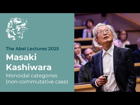 The Abel Lectures 2025: Masaki Kashiwara – Monoidal categories (non-commutative case)