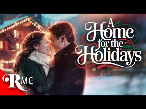 A Home For The Holidays | A Heart Melting Hallmark Movie | Full Christmas Romance