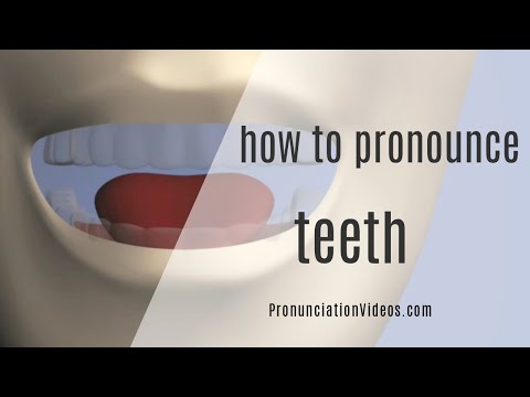 How to pronounce Teeth
