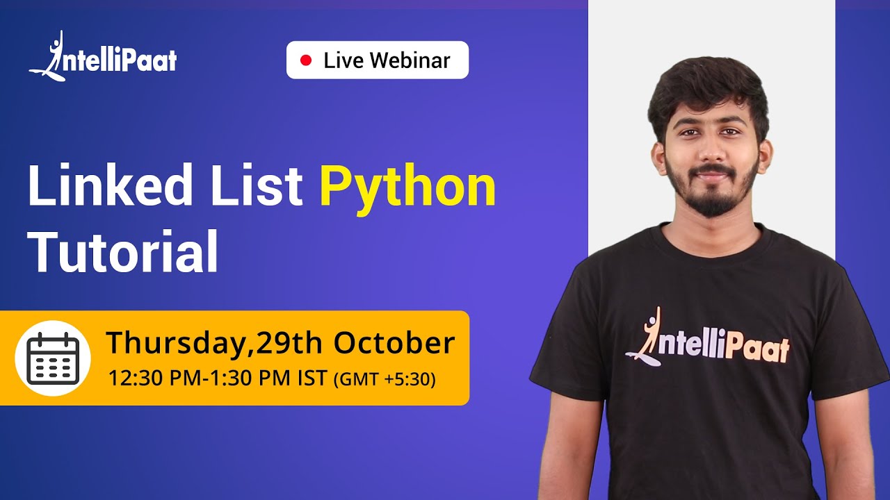 Linked Lists Python | Python Tutorial | Python Training | Intellipaat
